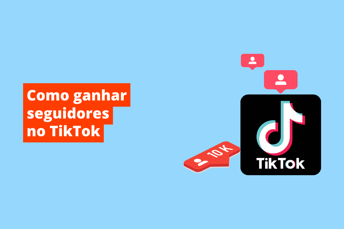 Ganhar seguidores no TikTok: veja 7 dicas que funcionam - lucox.cl