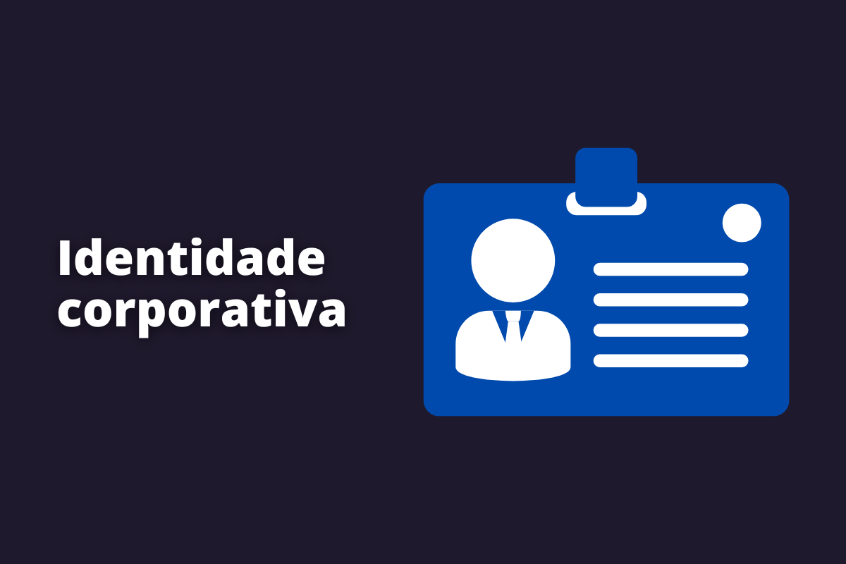 Identidade Corporativa: 5 Regras De Conduta