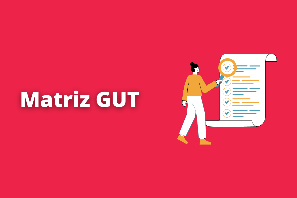 Matriz GUT: Como Priorizar Problemas E Agir Rápido?