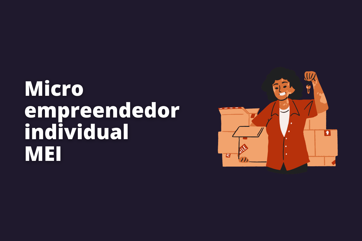 Microempreendedor Individual MEI E Benefícios Em Ser Um