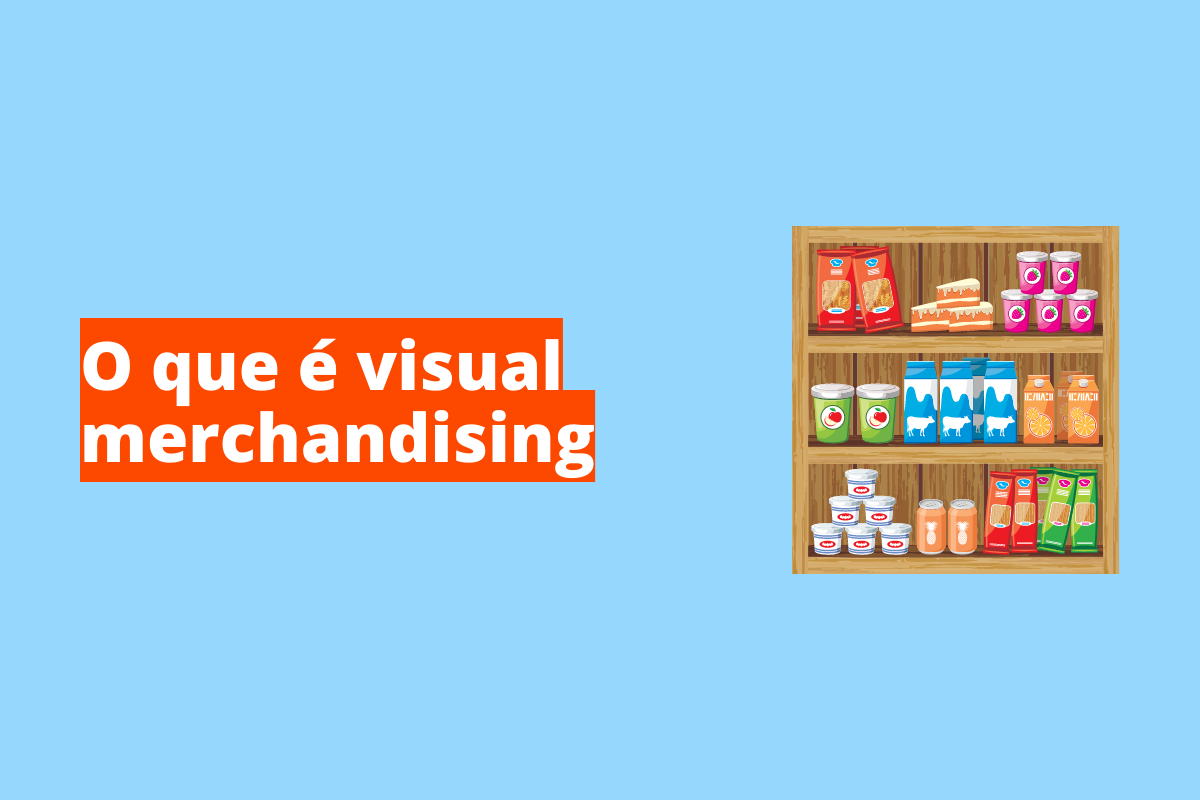 O Que é Visual Merchandising E Qual A Importância?